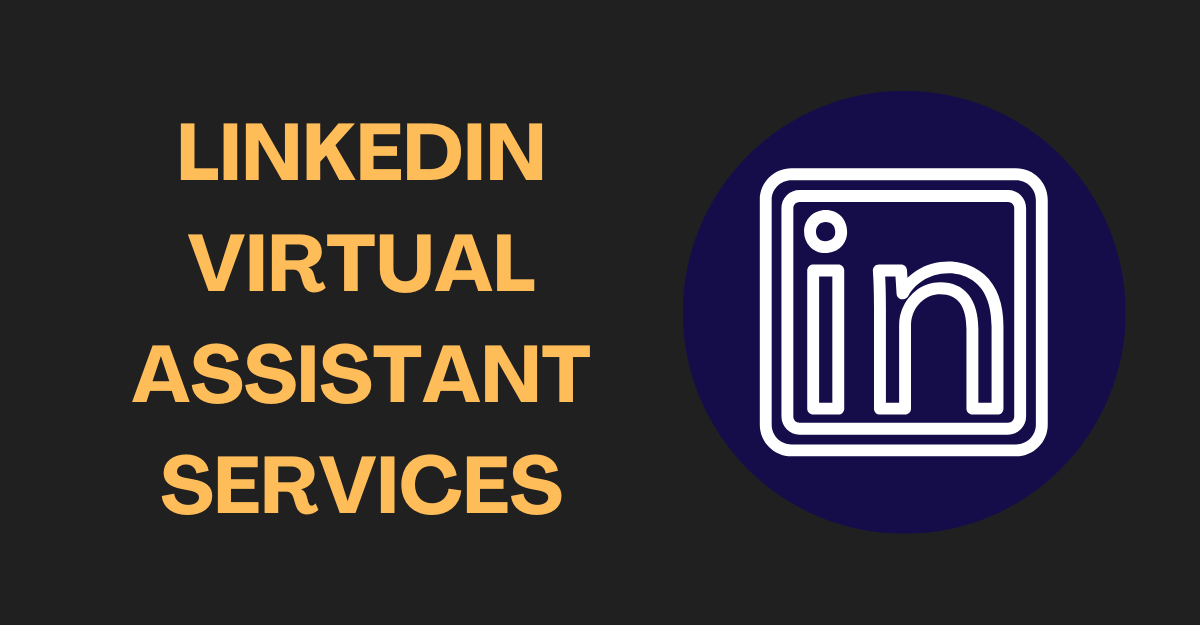 LinkedIn Virtual Assistant Services – Digital Marketing Services and Content Outsourcing Philippines